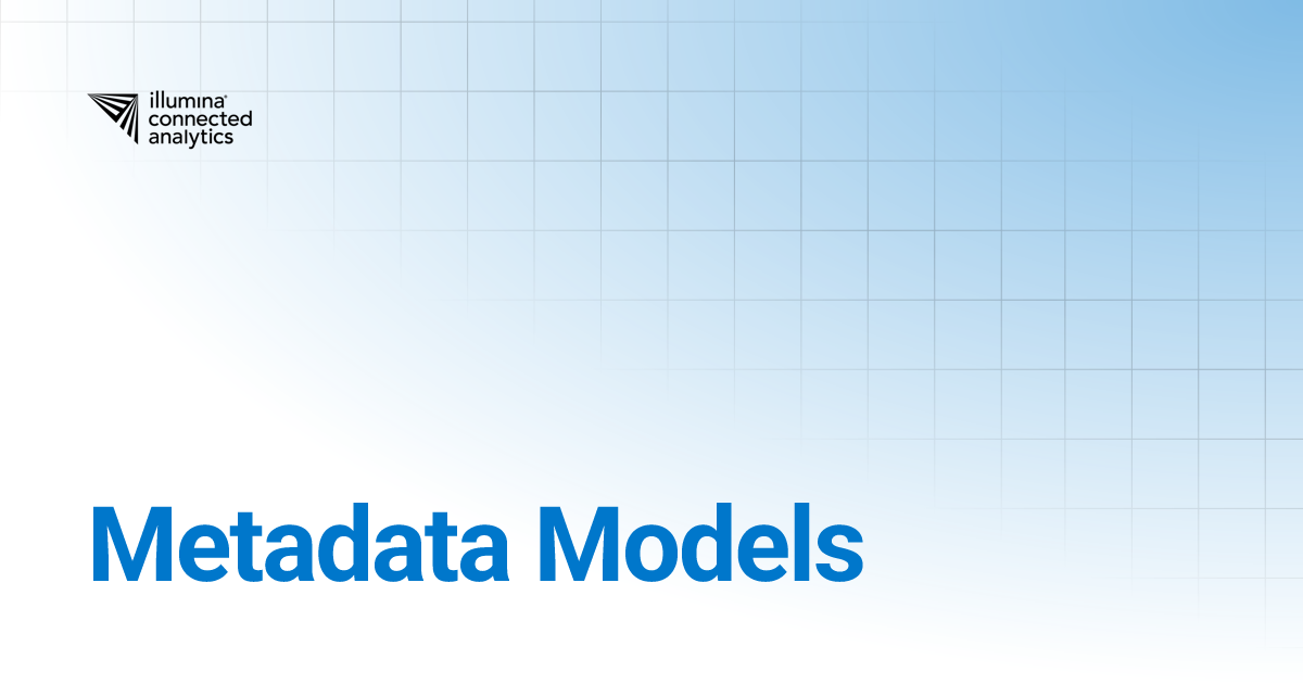 Metadata Models | Illumina Connected Analytics