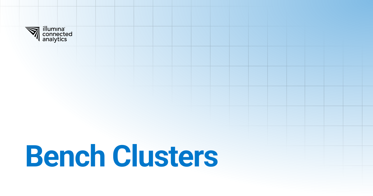 Bench Clusters | Illumina Connected Analytics